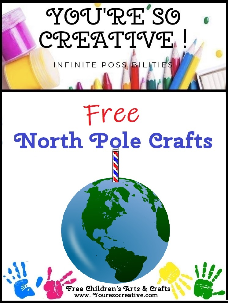 Free North Pole Christmas Crafts For Little Artists - You're so creative